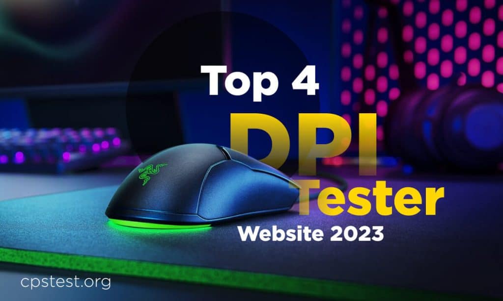 Top 4 DPI Tester Websites 2024 (UPDATED)